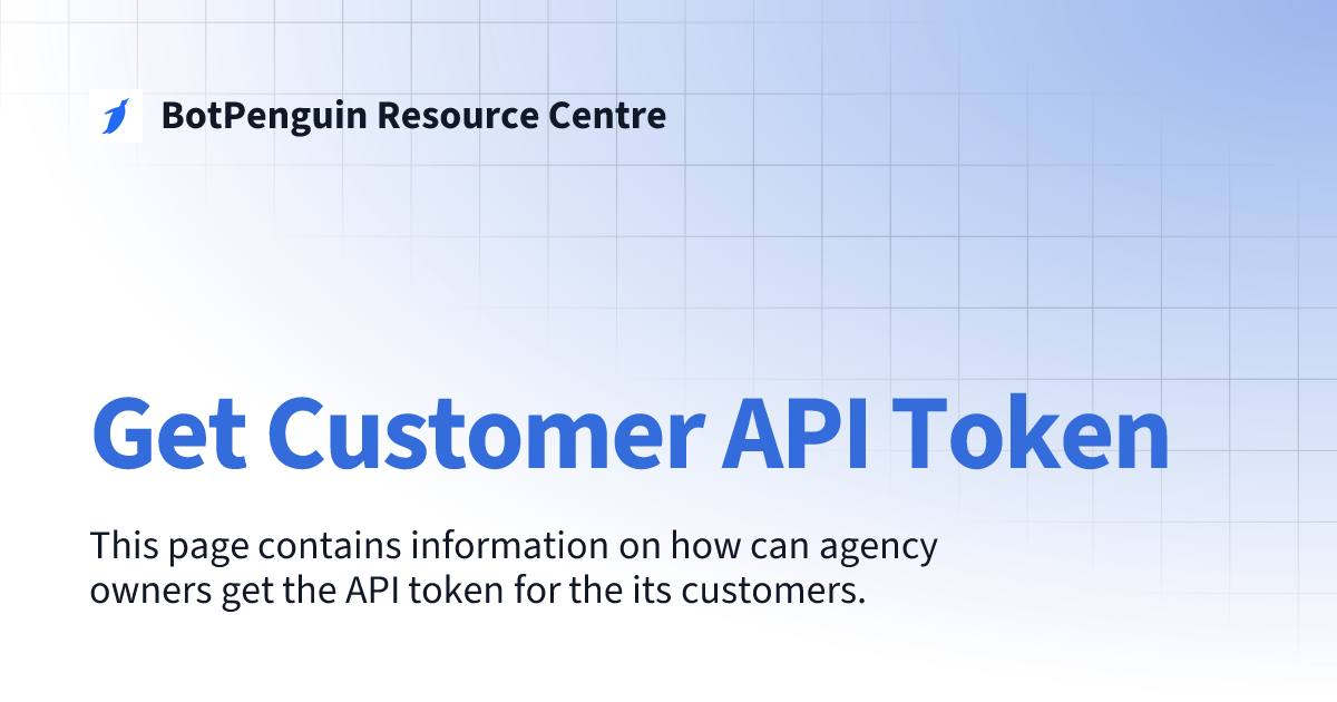 Get Customer API Token | BotPenguin Resource Centre