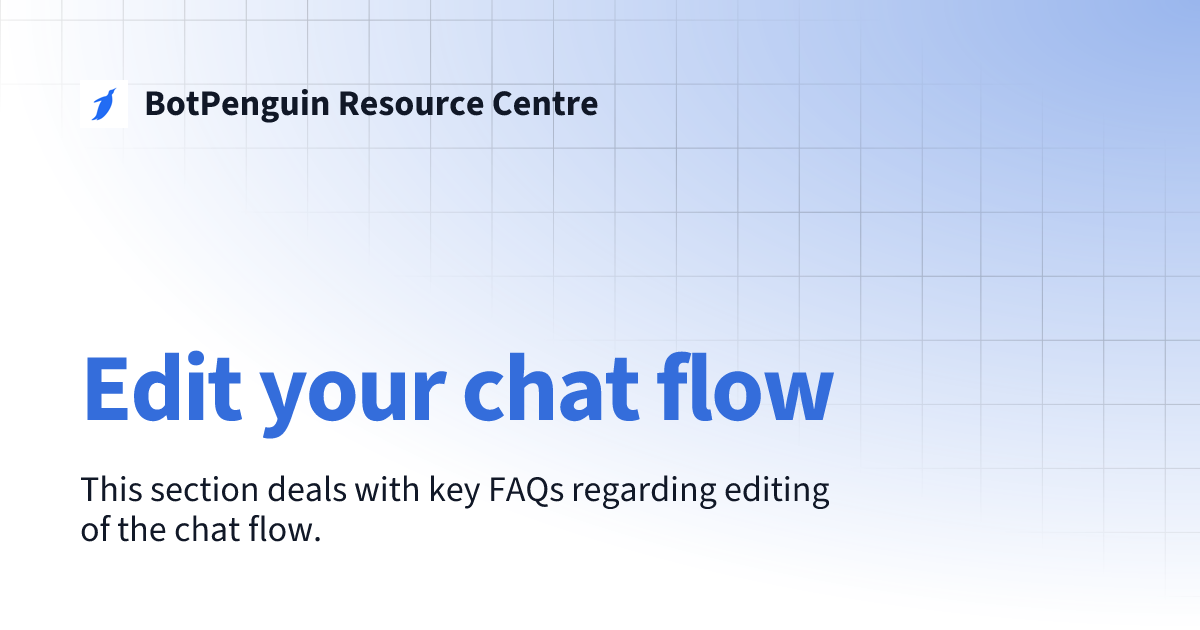 Edit your chat flow | BotPenguin Resource Centre
