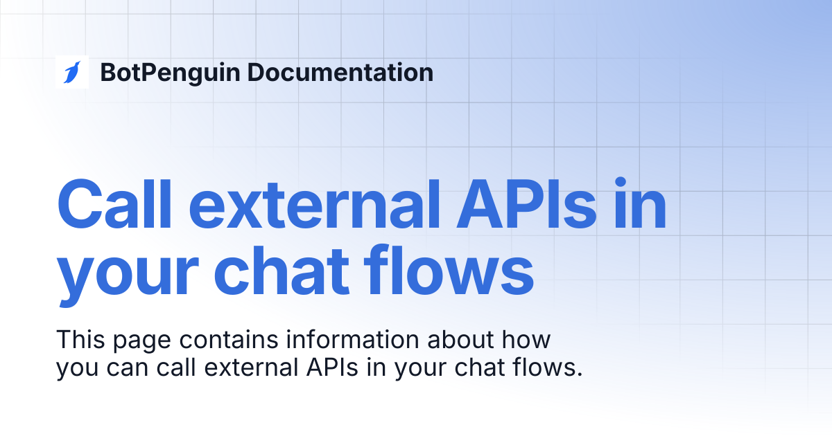 Call external APIs in your chat flows | BotPenguin Documentation